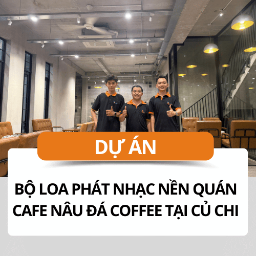 Bộ loa phát nhạc nền quán cafe Nâu Đá Coffee tại Củ Chi